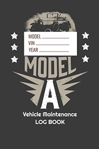 FORD MODEL A - vehicle maintenance log book for vintage car owners ...