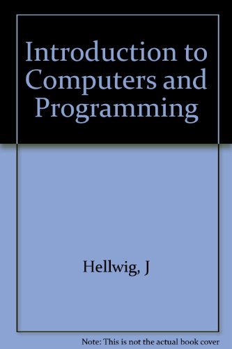 Hellwig: Introduction to Computers and Programming (Cloth): HELLWIG, J ...
