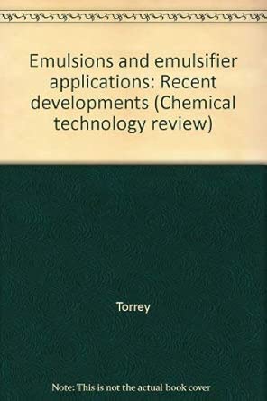 Emulsions and emulsifier applications: Recent developments (Chemical ...