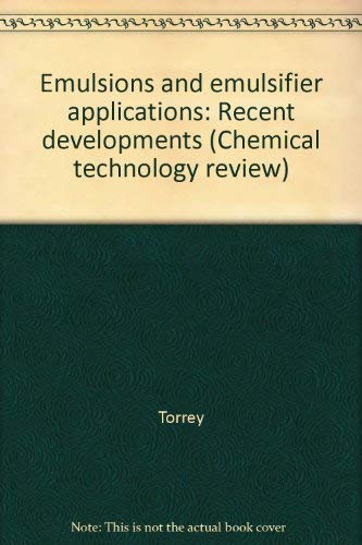 Emulsions and emulsifier applications: Recent developments (Chemical ...