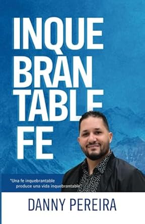 Inquebrantable Fe | Amazon.com.br