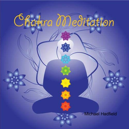 Michael Hadfield - Chakra Meditation - Amazon.com Music