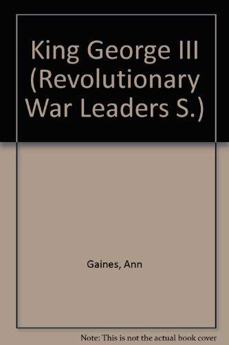 King George III: English Monarch (Revolutionary War Leaders): Gaines ...