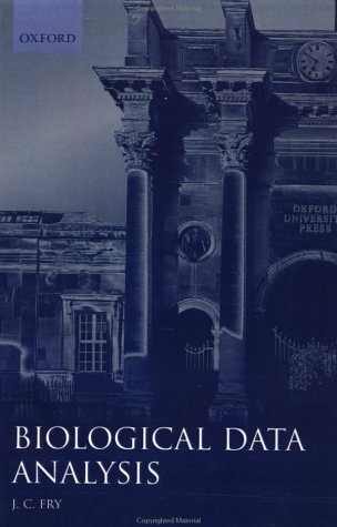 Biological Data Analysis: A Practical Approach (The Practical Approach ...