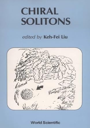 CHIRAL SOLITONS: Liu, Keh-Fei, Tze, Chia-Hsiung, Chan, Lai-Him, Adkins ...