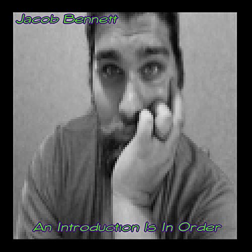 Amazon.com: An Introduction Is in Order : Jacob Bennett: Digital Music