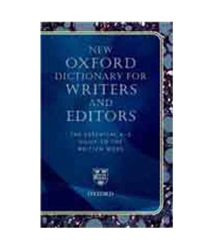 New Oxford Dictionary for Writers and Editors: The Essential A-Z Guide ...
