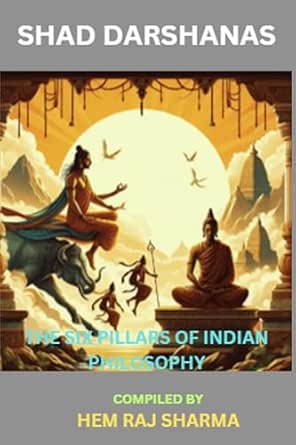 SHAD DARSHANAS: THE SIX PILLARS OF INDIAN PHILOSOPHY eBook : JAYALWAL ...