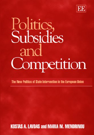 Politics, Subsidies and Competition: The New Politics of State ...