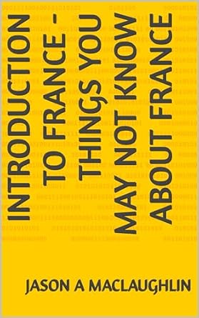 Introduction to France - Things you may not know about France eBook ...