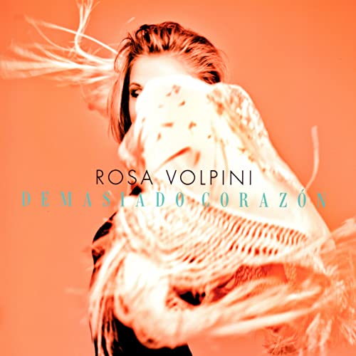 Amazon MusicでRosa VolpiniのDemasiado Corazónを再生する