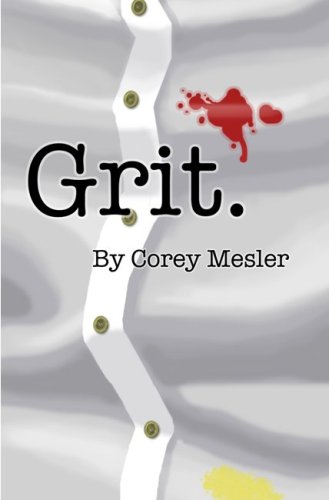 Grit: Corey Mesler, Laura Wackerly: 9780982222119: Amazon.com: Books