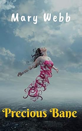 Precious Bane - Kindle edition by Webb, Mary. Romance Kindle eBooks ...