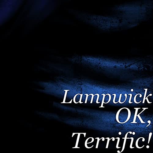 Amazon.com: OK, Terrific! [Explicit] : Lampwick: Digital Music