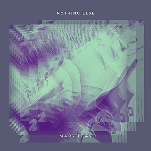 Nothing Else de Mary Leay en Amazon Music Unlimited