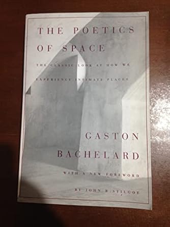 The Poetics of Space by Gaston Bachelard New Edition (1992): Amazon.co ...