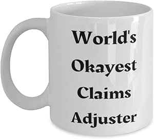 Amazon.com | World's Okayest Claims Adjuster Claims adjuster 11oz 15oz ...