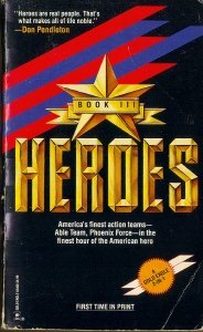 Heroes Book III: Able Team: Secret Justice / Phoenix Force: Terror in ...