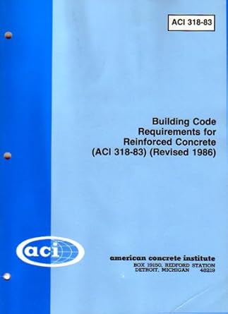 ACI Building Code Requirements for Reinforced Concrete (ACI 318-83 ...