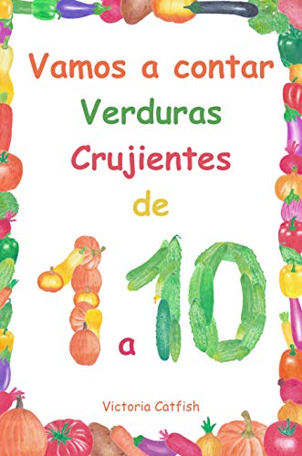 Amazon | Vamos a contar Verduras Crujientes de 1 a 10: Las imágenes ...