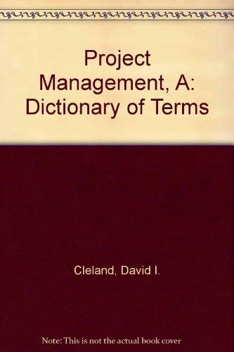Project Management Dictionary of Terms: 9780442216900: Amazon.com: Books