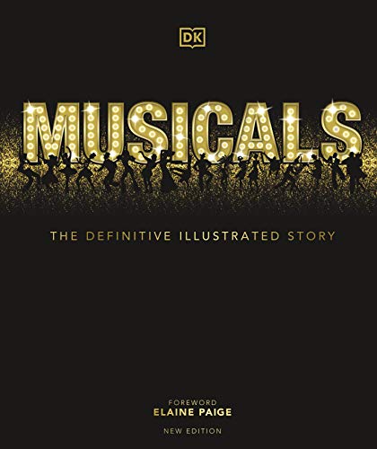 Musicals: The Definitive Illustrated Story: Amazon.co.uk: DK, Paige ...