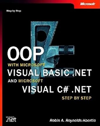 Object Oriented Programming with Visual Basic .NET and Visual C# Step ...