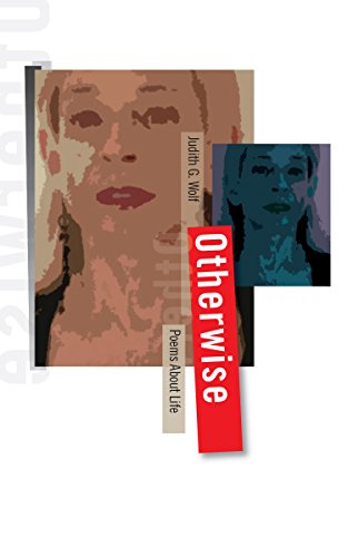 Otherwise: Poems About Life - Kindle edition by Wolf, Judith G ...