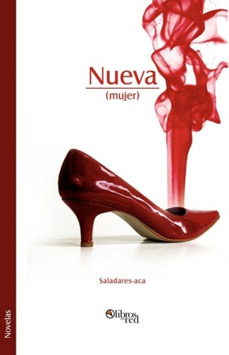 Amazon.com: Nueva (Mujer) (Spanish Edition): 9781597544023: Saladares ...