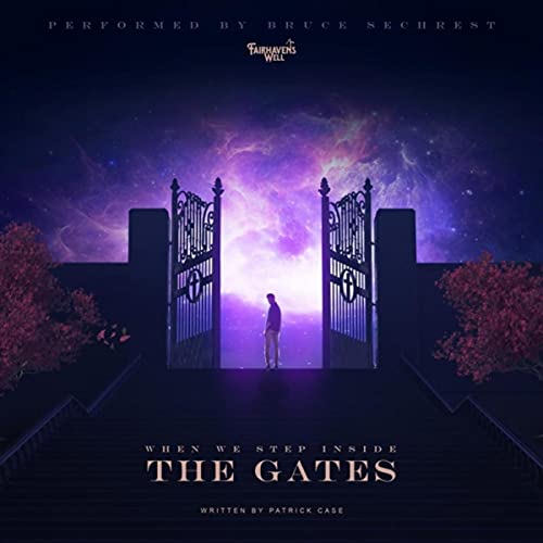 Play When We Step Inside the Gates / Inside the Gate by Bruce Sechrest ...