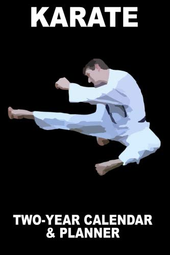 Karate: Two-Year Calendar and Planner: Willston, Scott: 9781727659528 ...