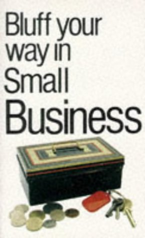 Bluffers Guide to Small Business (Bluffer Guides): Winterson-Richards ...