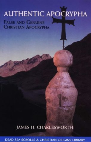 Authentic Apocrypha: False and Genuine Christian Apocrypha (The Dead ...