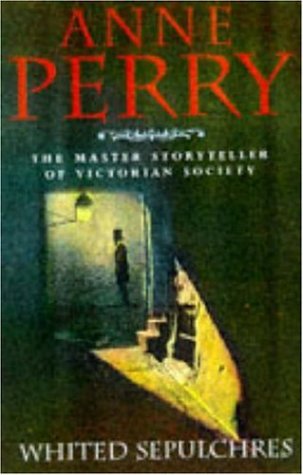 Whited Sepulchres: Anne Perry: 9780747216230: Amazon.com: Books