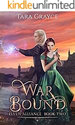 Amazon.com: War Bound (Elven Alliance Book 2) eBook : Grayce, Tara: Kindle Store