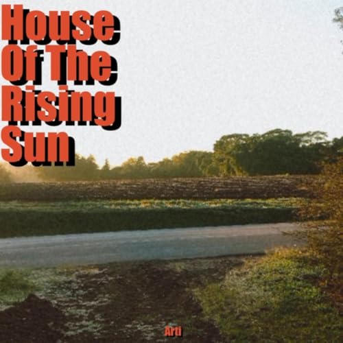 House of the Rising Sun by Arti on Amazon Music Unlimited