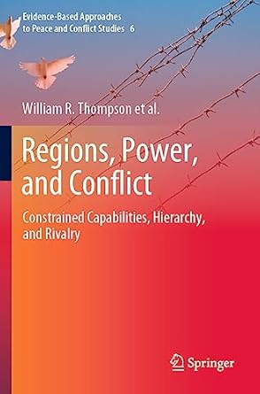 Amazon.com: Regions, Power, and Conflict: Constrained Capabilities, Hierarchy, and Rivalry ...