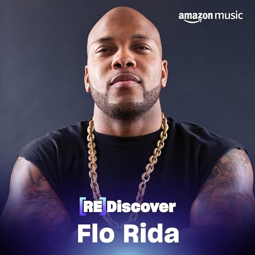 REDISCOVER Flo Rida Playlist on Amazon Music Unlimited