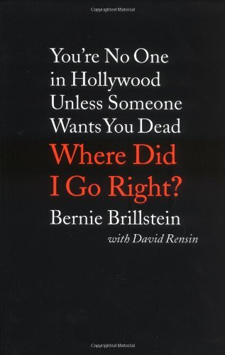 Where Did I Go Right? : Youre No One In Hollywood Unless Someone Wants ...
