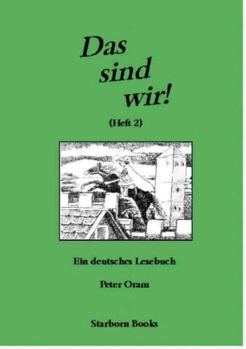 Das Sind Wir!: v.2: Eine Deutsche Leseheft (Das Sind Wir!: Eine ...