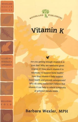 Vitamin K (Woodland Health Series): Wexler, Barbara: 9781580541688 ...