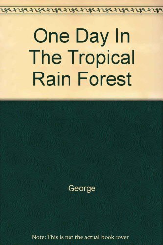 One Day In The Tropical Rain Forest: Jean Craighead George, Gary Allen ...