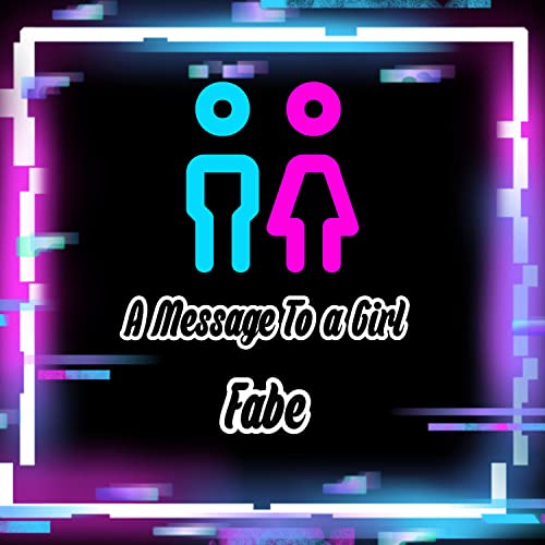 Écouter A Message To a Girl de Fabe sur Amazon Music Unlimited