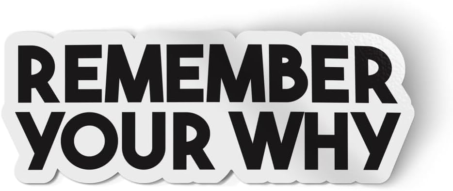 Amazon.com: Remember Your Why Sticker, Funny Sticker, Motivation Laptop ...