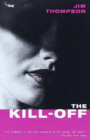 The Kill-Off: Thompson, Jim: 9780375700354: Amazon.com: Books