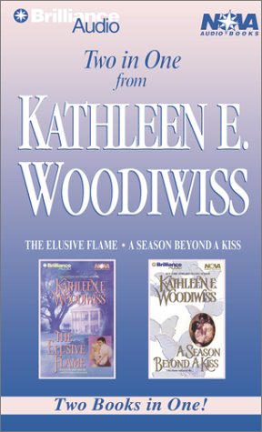 The Elusive Flame/a Season Beyond a Kiss : Woodiwiss, Kathleen E ...