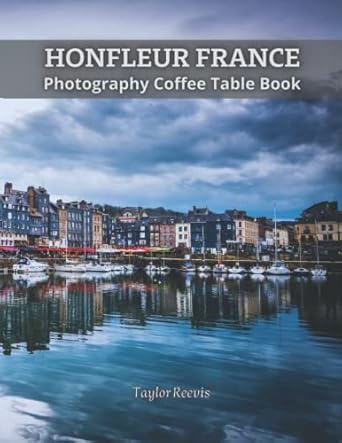 Honfleur France Photography Coffee Table Book: A Beautiful Print ...