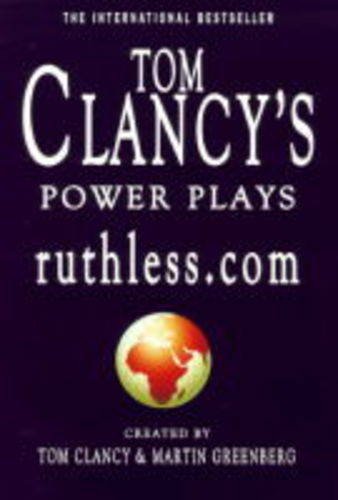 Ruthless.com (Tom Clancy's Power Plays, 2): Clancy, Tom, Greenberg ...