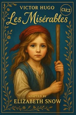 Amazon | Les Misérables (C1/C2 Learner’s Edition): The Classic Novel ...