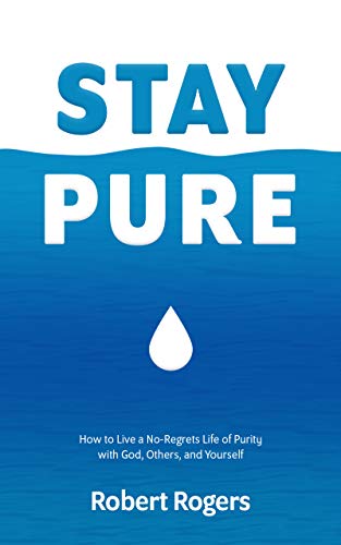 Amazon.com: Stay Pure: How to live a No-Regrets life of Purity with God ...